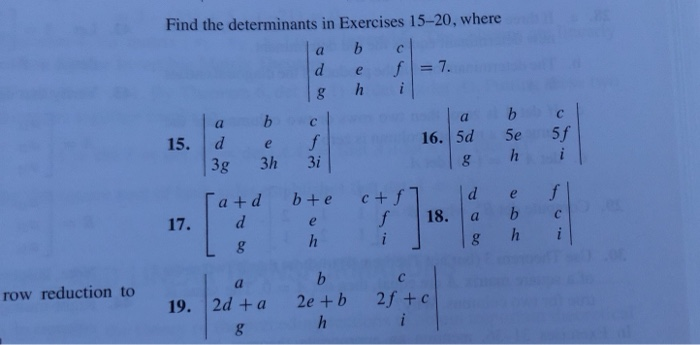 Solved a c e Find the determinants in Exercises 15-20, where | Chegg.com