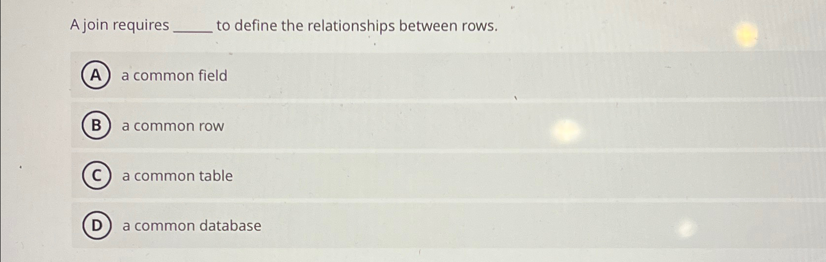 Solved A join requires to define the relationships between | Chegg.com