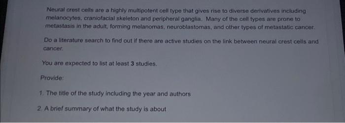 Solved Neural crest cells are a highly multipotent cell type | Chegg.com