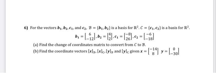 Solved For the vectors b1,b2,c1, and c2,B={b1,b2} is a basis | Chegg.com