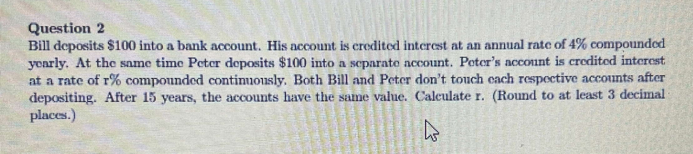 Solved Question 2Bill deposits $100 ﻿into a bank account. | Chegg.com
