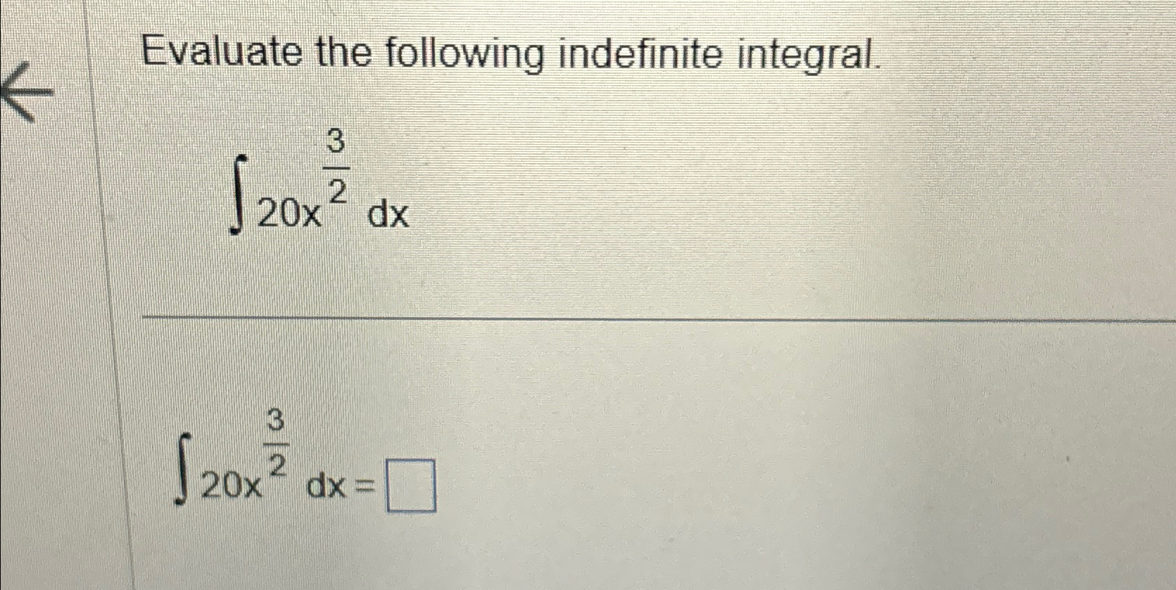 Solved Evaluate the following indefinite | Chegg.com