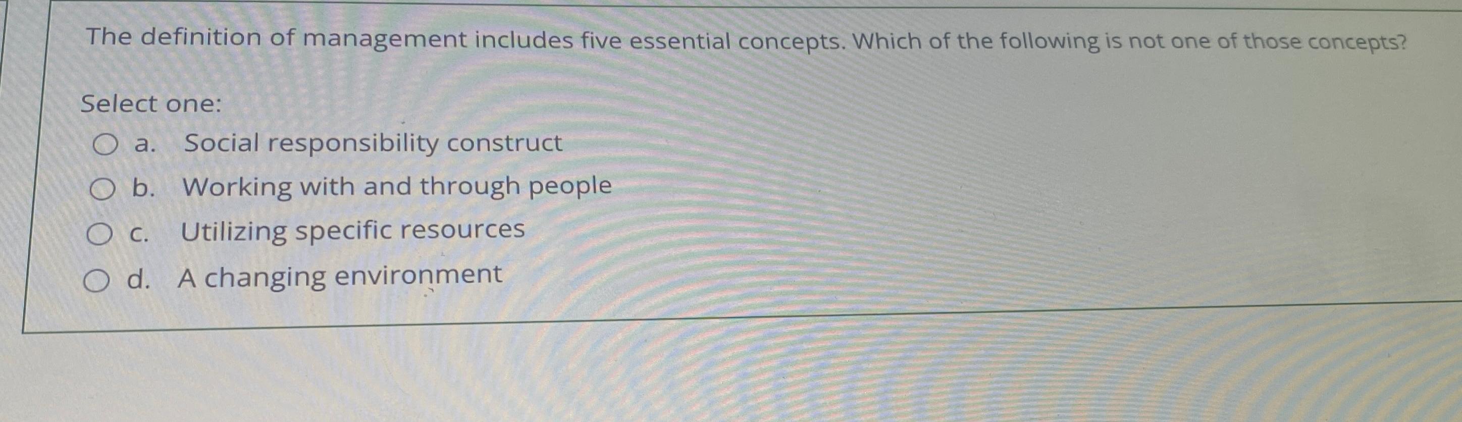Solved The definition of management includes five essential | Chegg.com