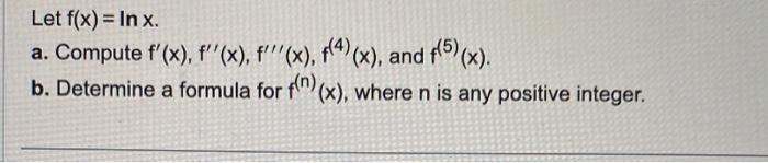 Solved Let f(x)=lnx. a. Compute | Chegg.com