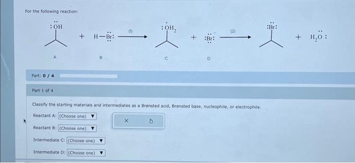 Solved For the following reaction: +H−Br¨: A B c. D Part: | Chegg.com