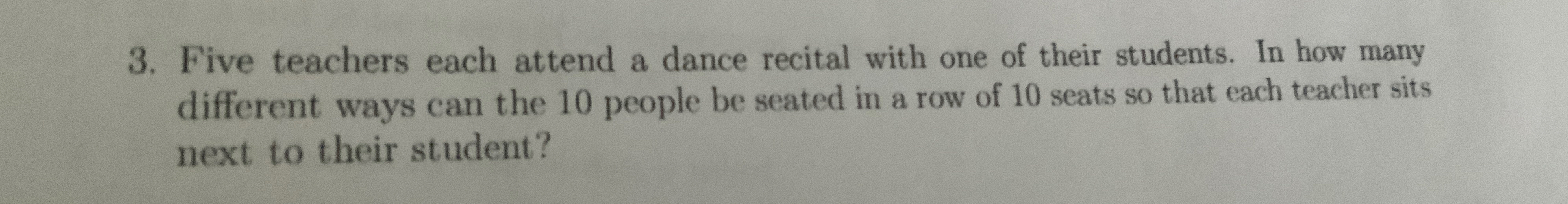 Solved Five teachers each attend a dance recital with one of | Chegg.com