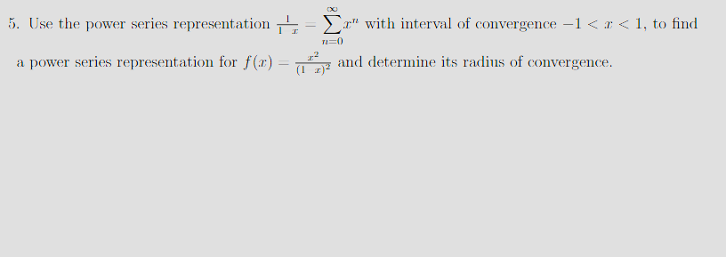 Solved Use the power series representation 11x=∑n=0∞xn ﻿with | Chegg.com