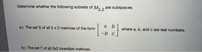 Solved Determine whether the following subsets of M2.2 are | Chegg.com