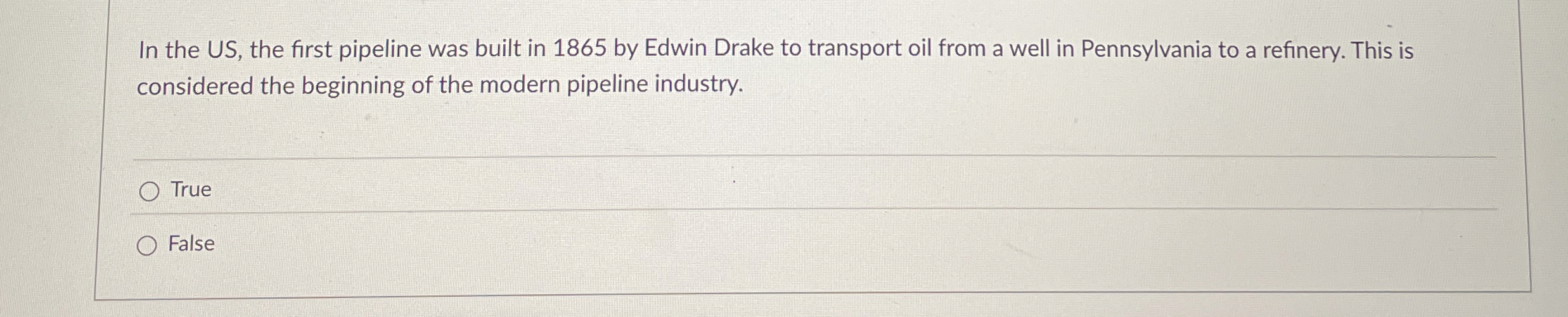 Solved In the US, ﻿the first pipeline was built in 1865 ﻿by | Chegg.com