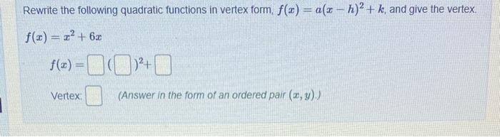 Solved Rewrite the following quadratic functions in vertex | Chegg.com
