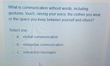 Solved What is communication without words, including | Chegg.com