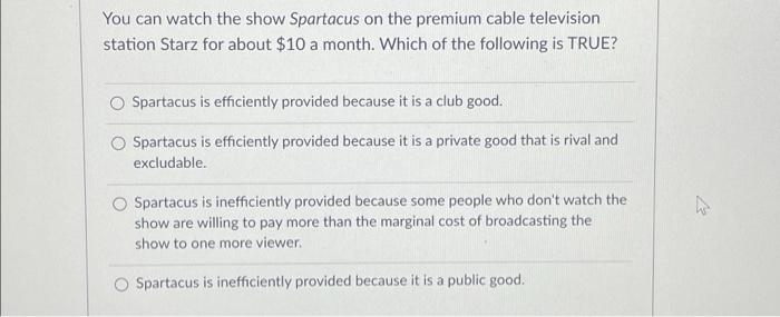 Solved You can watch the show Spartacus on the premium cable | Chegg.com