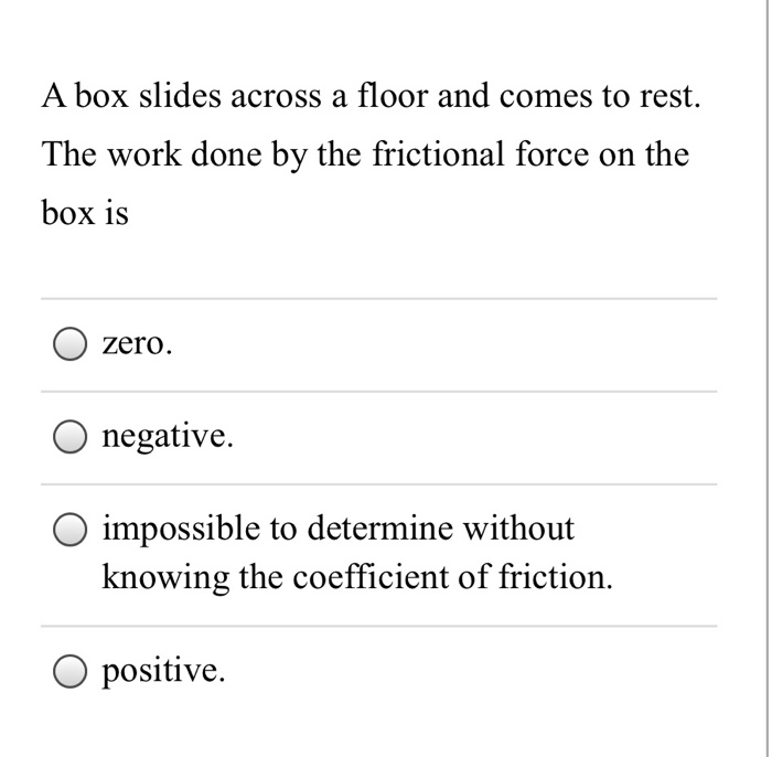 Solved A box slides across a floor and comes to rest. The | Chegg.com