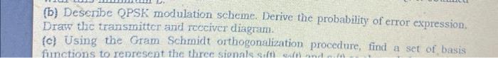 Solved (b) Deseribe QPSK modulation scheme. Derive the | Chegg.com
