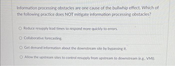 Solved Information processing obstacles are one cause of the | Chegg.com