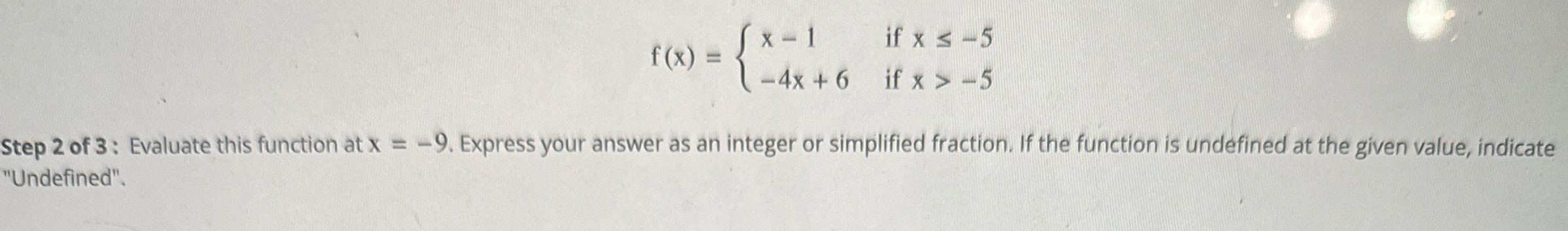 Solved f(x)={x-1 if x≤-5-4x+6 if x>-5Step 2 ﻿of 3 ﻿: | Chegg.com