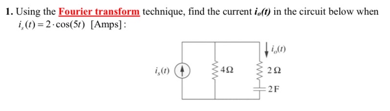 Solved Using the Fourier transform technique, find the | Chegg.com