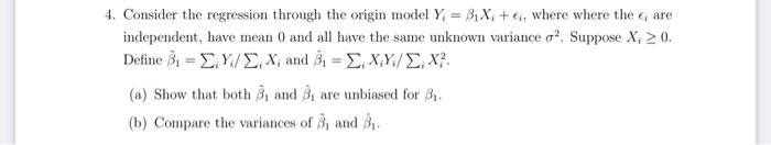 Solved 4. Consider the regression through the origin model | Chegg.com