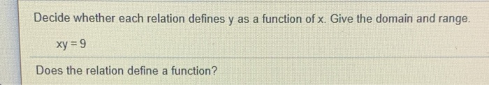 Solved Decide whether each relation defines y as a function | Chegg.com