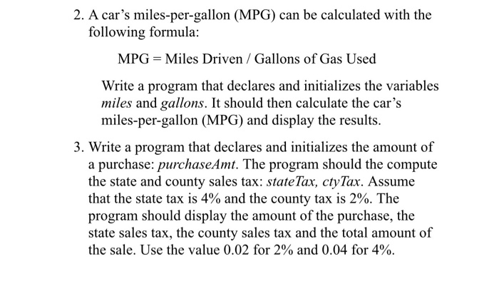 Solved 2. A car's miles-per-gallon (MPG) can be calculated | Chegg.com