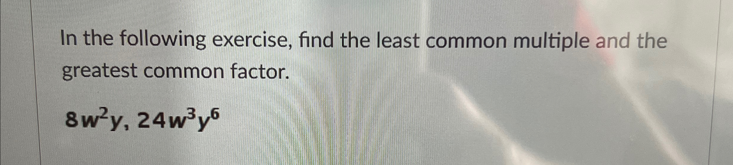 Solved In the following exercise, find the least common | Chegg.com