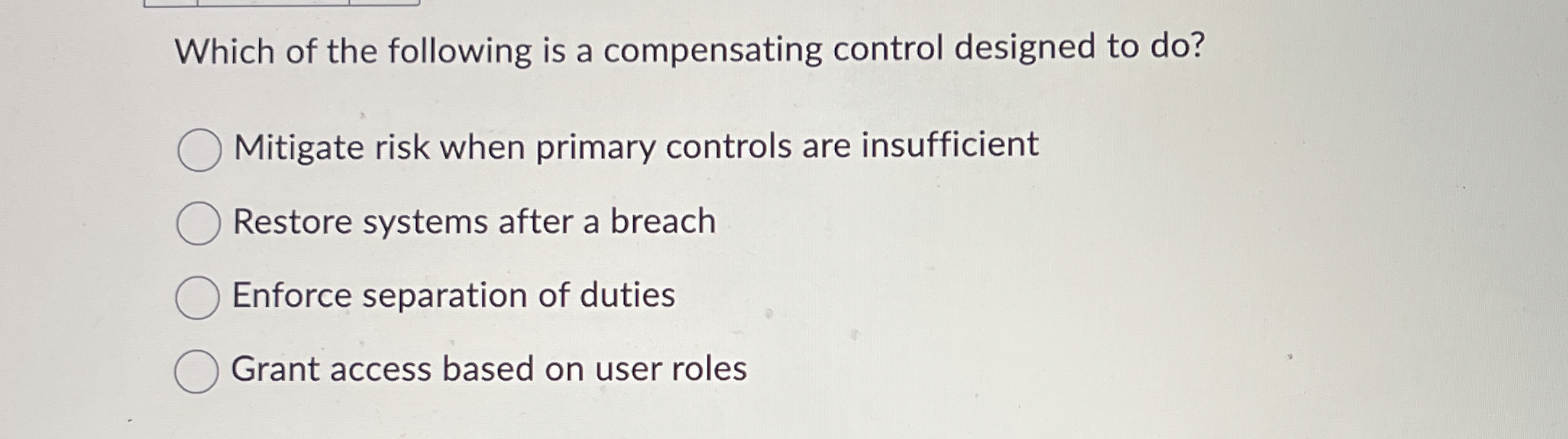 Solved Which of the following is a compensating control | Chegg.com
