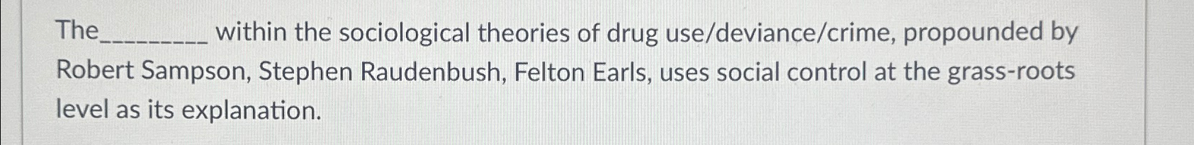 Solved The within the sociological theories of drug | Chegg.com