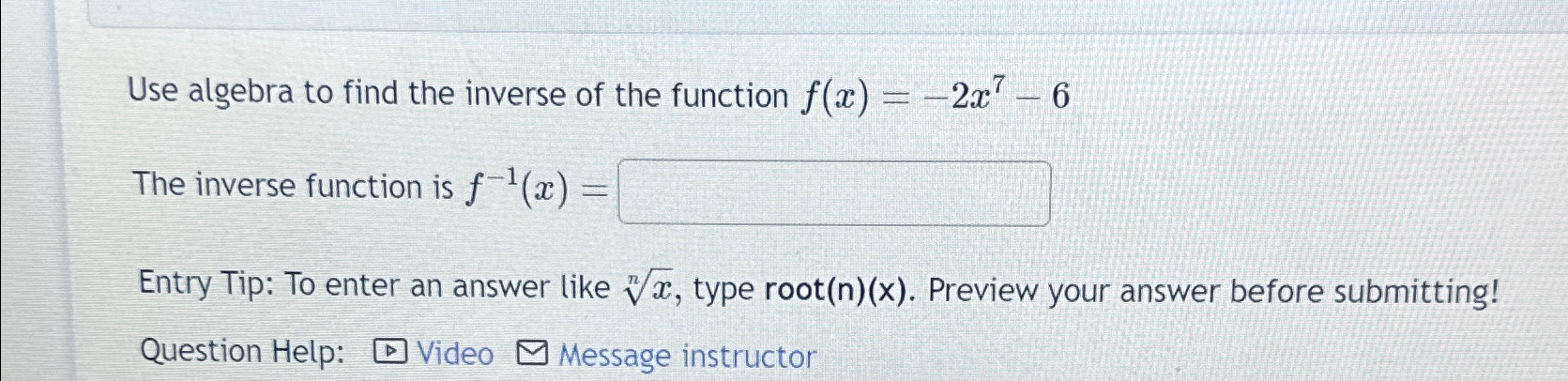 Solved Use algebra to find the inverse of the function | Chegg.com
