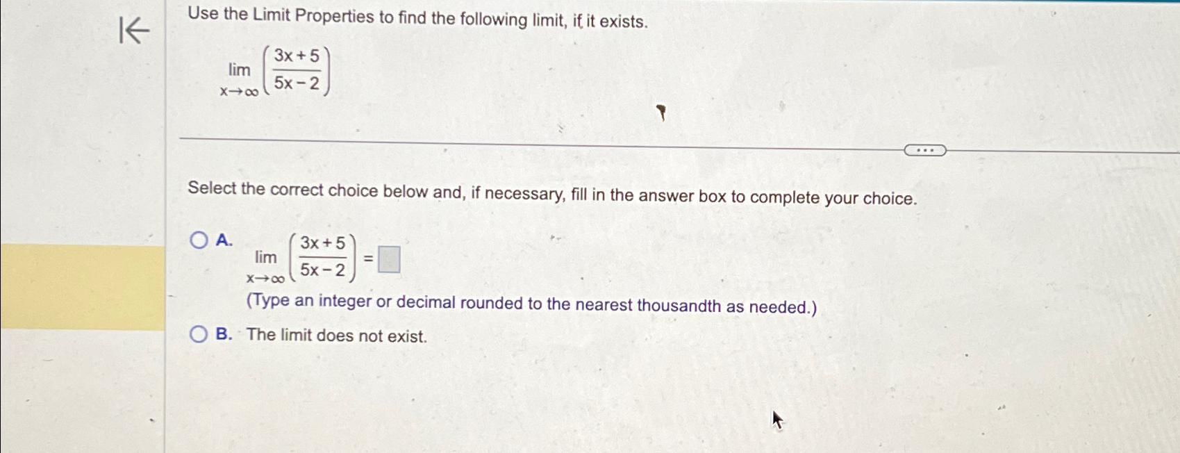 Solved Use the Limit Properties to find the following limit, | Chegg.com