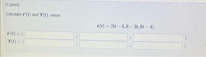 Solved Calculate r′(t) and T(t), where r′(t)= T(t)= | Chegg.com