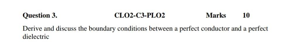 Solved Question 3. CLO2-C3-PLO2 Marks 10 Derive and discuss | Chegg.com