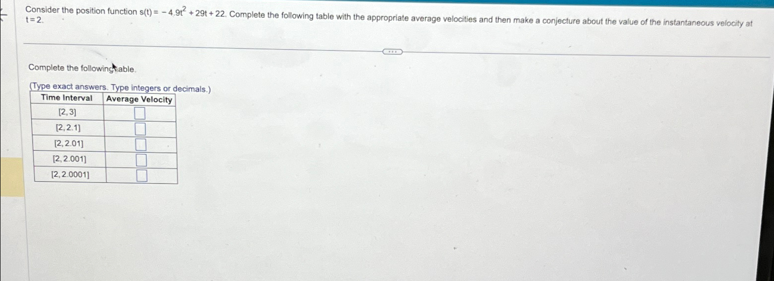 Solved Consider the position function s(t)=-4.9t2+29t+22. | Chegg.com