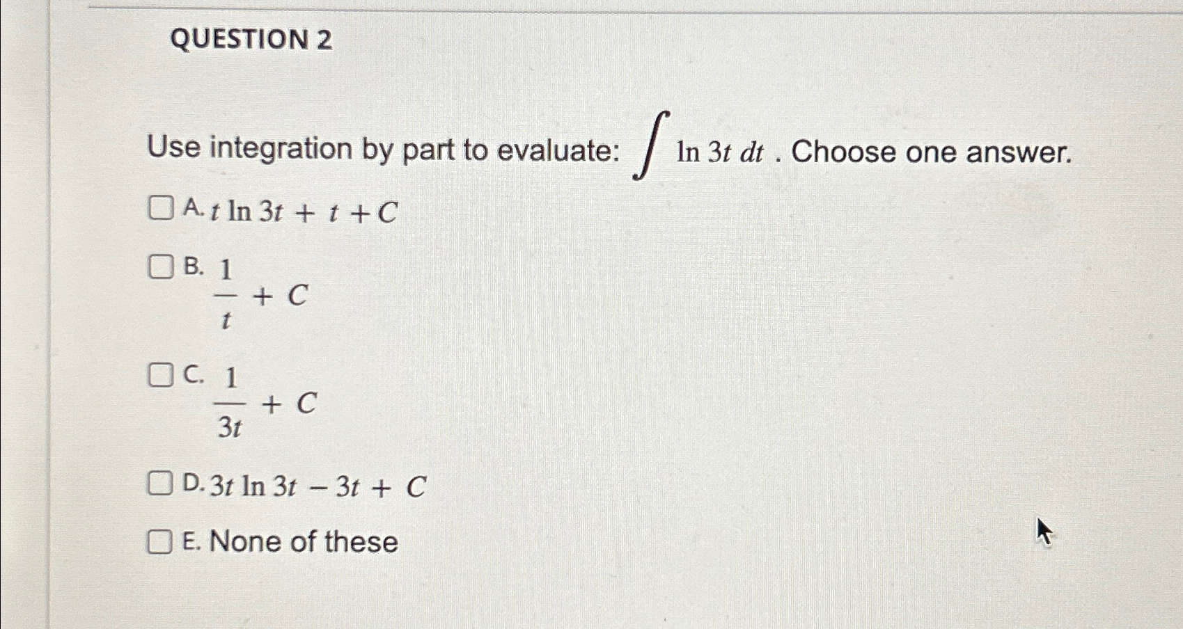 Solved QUESTION 2Use integration by part to evaluate: | Chegg.com