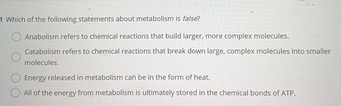 Solved Which of the following statements about metabolism is | Chegg.com
