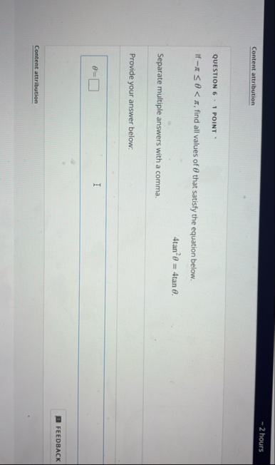 Solved 2 ﻿hoursContent attributionQUESTION 6 • 1 ﻿POINT •If | Chegg.com