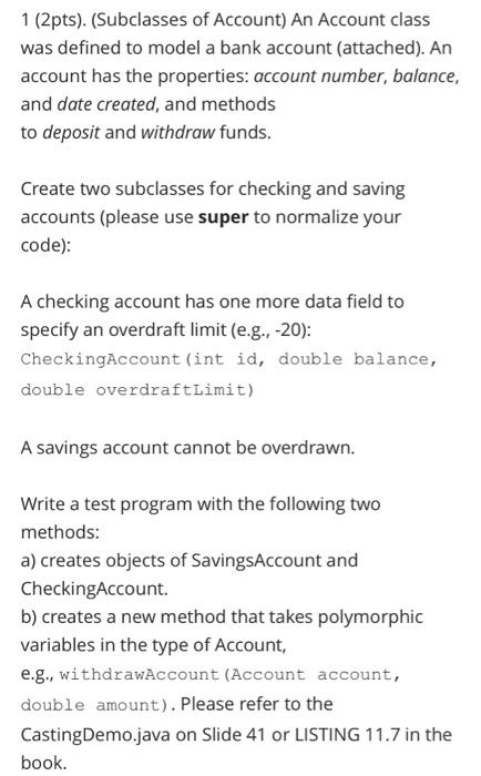 Solved 1 (2pts). (Subclasses of Account) An Account class | Chegg.com
