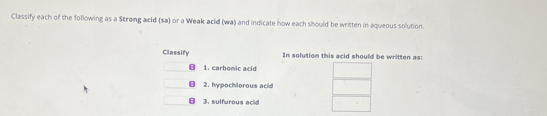 Solved Classify each of the following as a Strong acid (sa) | Chegg.com