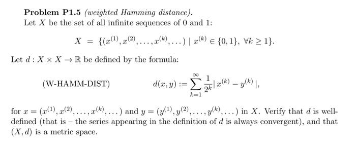 Solved Problem P1.5 (weighted Hamming distance). Let X be | Chegg.com