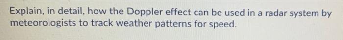 Solved Explain, in detail, how the Doppler effect can be | Chegg.com