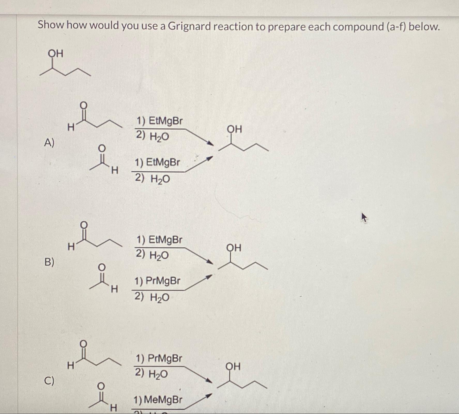 Solved Show how would you use a Grignard reaction to prepare | Chegg.com