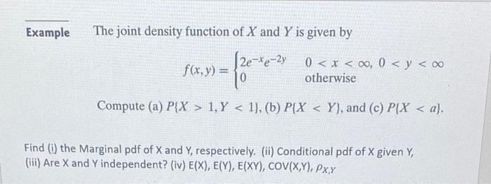 Solved Example The joint density function of X and Y is | Chegg.com