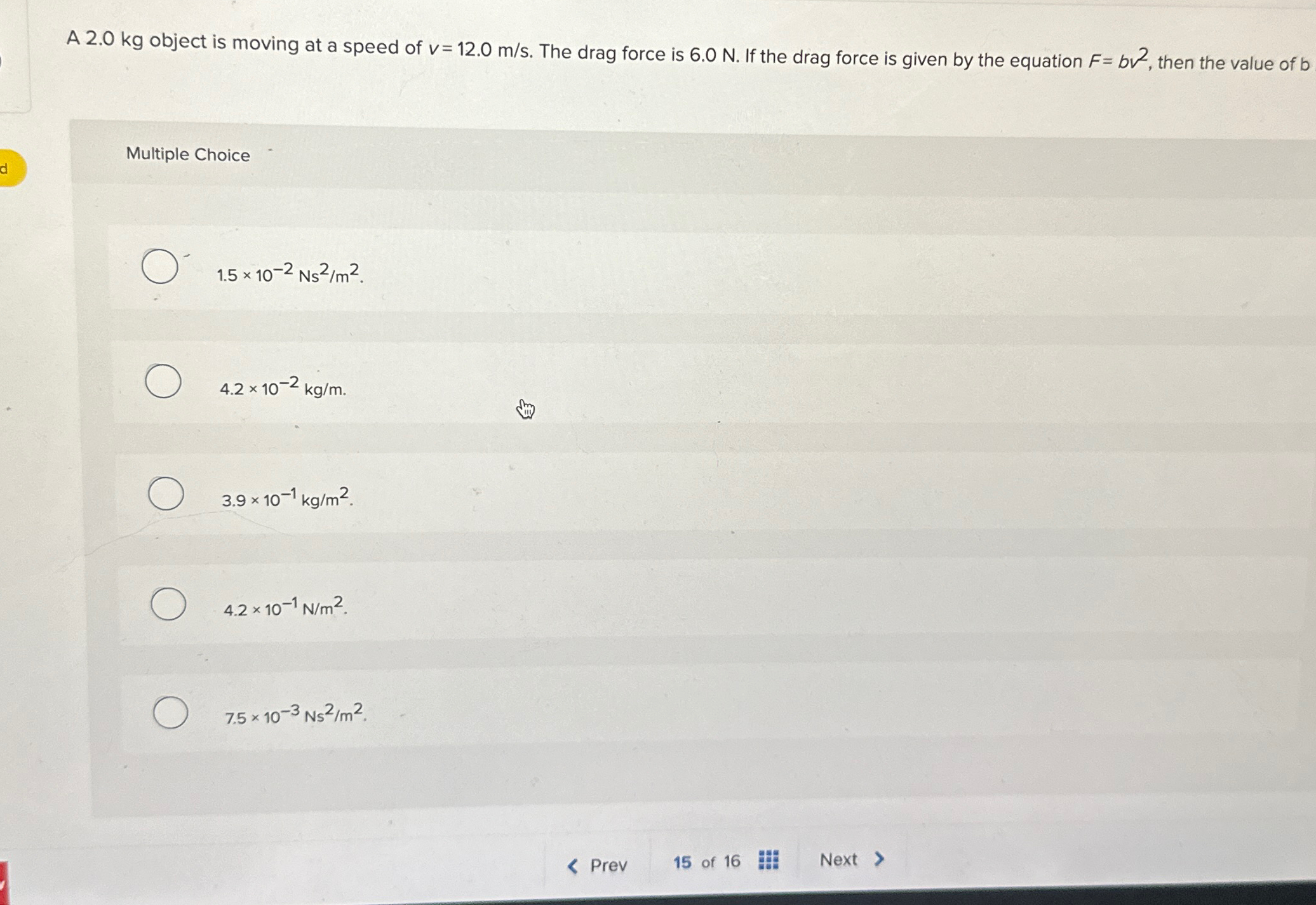 Solved A 2 0kg ﻿object Is Moving At A Speed Of V 12 0ms