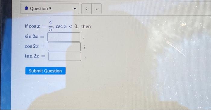 Solved If cosx=54,cscx
