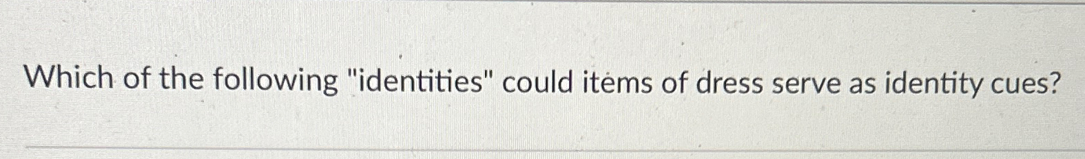 Solved Which of the following "identities" could items of | Chegg.com