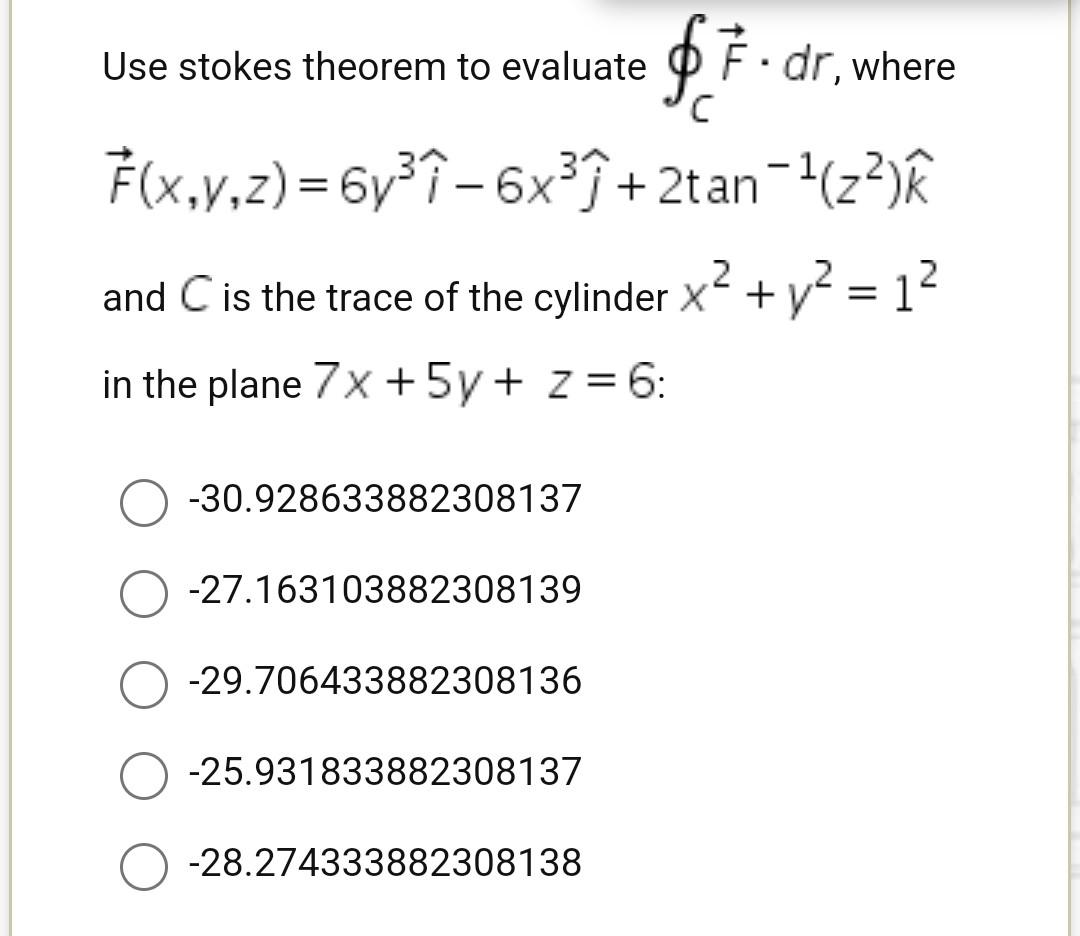 Solved Use stokes theorem to evaluate ∮CF⋅dr, where | Chegg.com