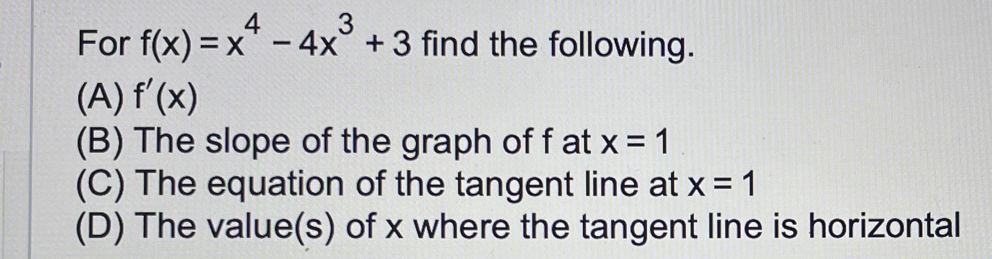 Solved For f(x)=x^(4)-4x^(3)+3 find the following.\\n(A) | Chegg.com