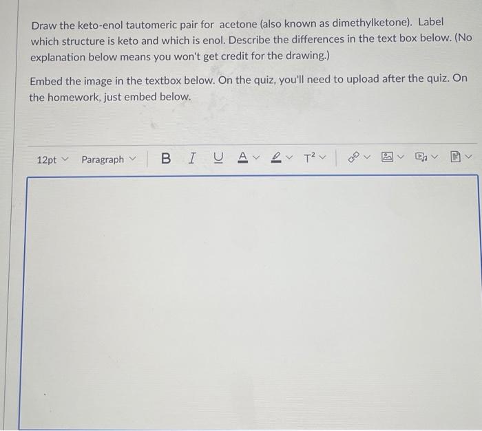 Solved Draw the keto-enol tautomeric pair for acetone (also | Chegg.com