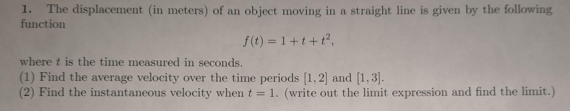 Solved 1. The displacement (in meters) of an object moving | Chegg.com