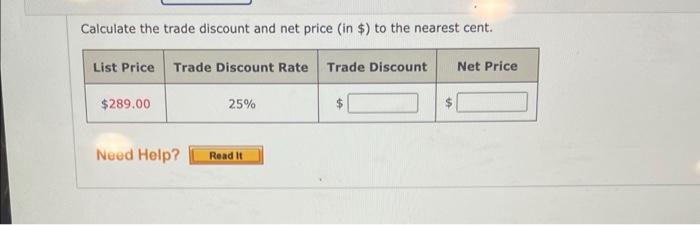 Solved Calculate the trade discount and net price (in \$) to | Chegg.com