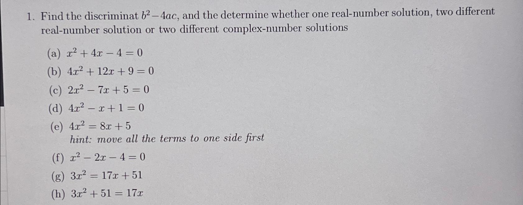 Solved Find the discriminat b2-4ac, ﻿and the determine | Chegg.com